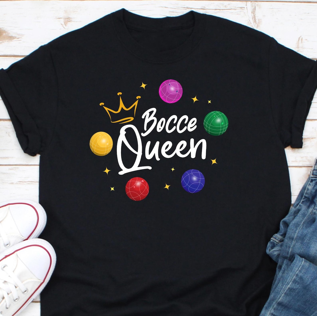 Bocce Queen Shirt, Bocce Queen Gift, Bocce Player Shirt, Bocce Coach ...
