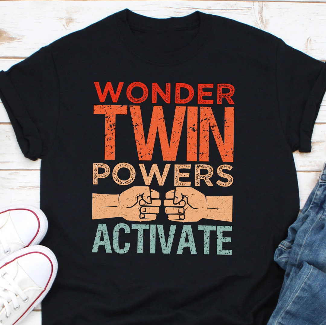 Wonder Twin Powers Activate Shirt, Twins Shirt, Wonder Twins Shirt ...