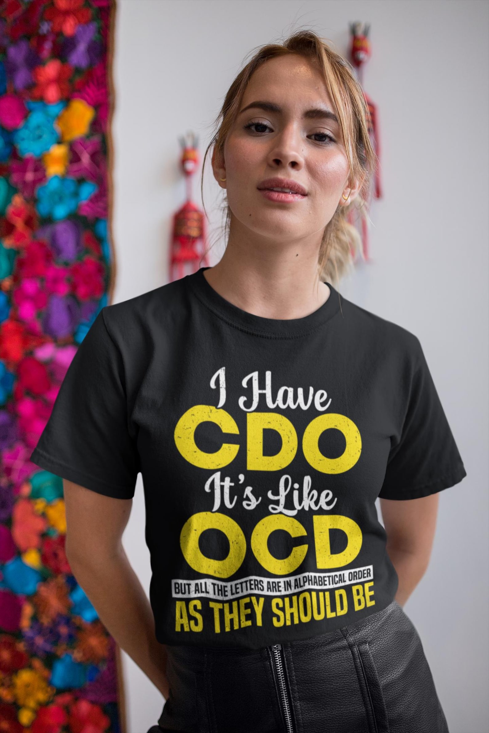 I Have CDO It's Like OCD Shirt, Obsessive Compulsive Disorder Shirt ...