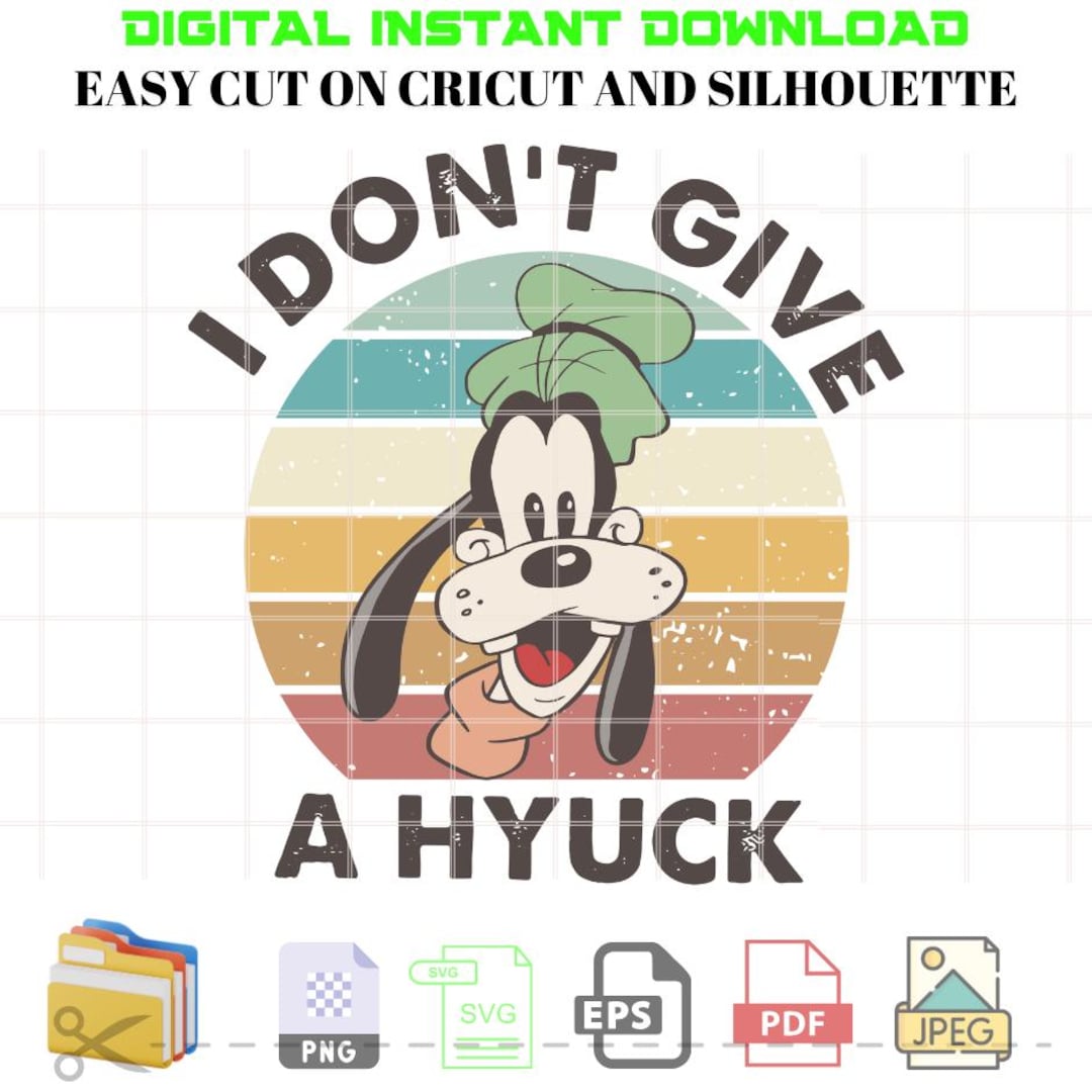 I Dont Give A Hyuck Kawaii World Goofy SVG Cutting Digital File, Kawaii ...