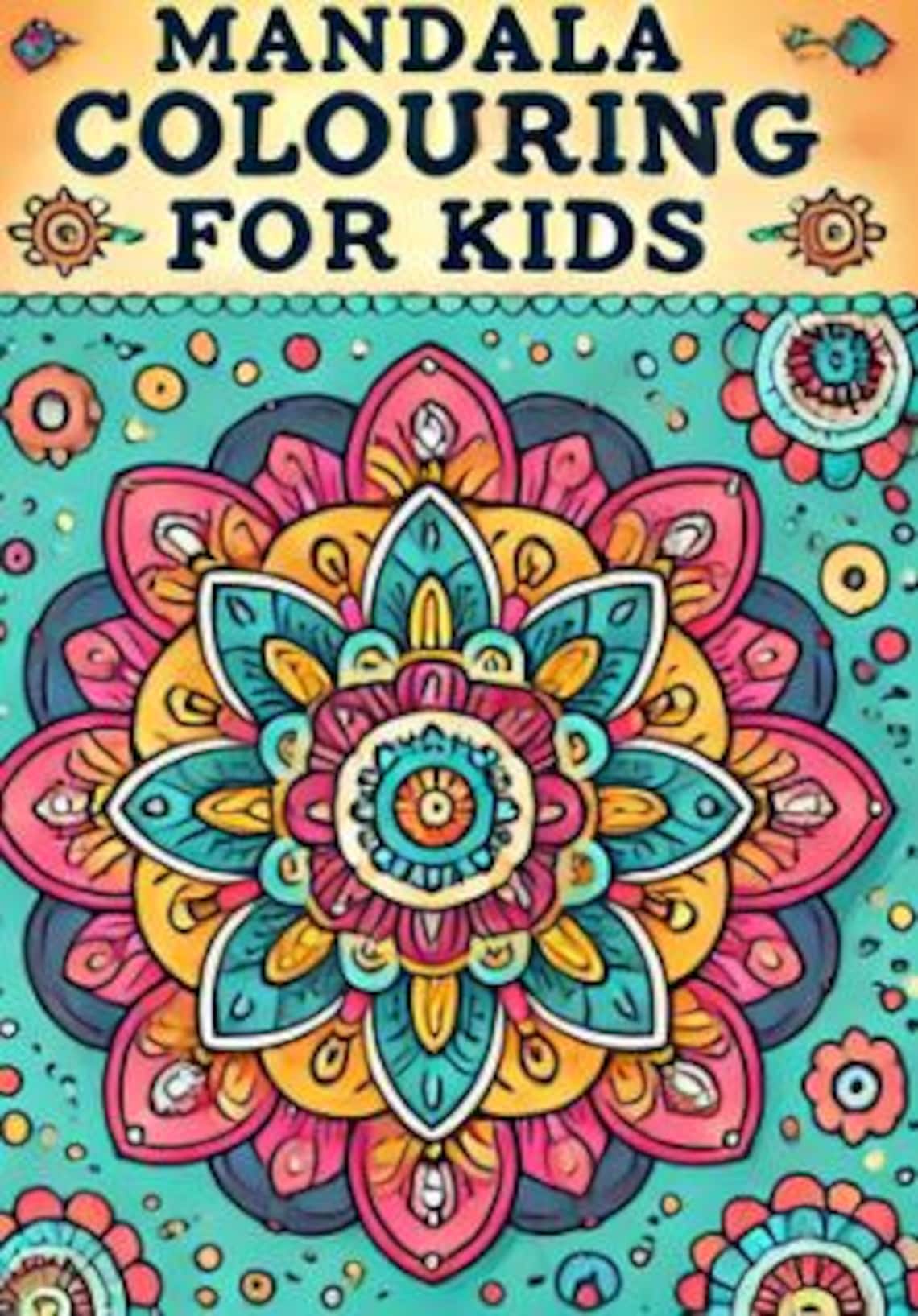 Mandala Colouring Book for Kids: 20 Delightful Madala Art Colouring ...