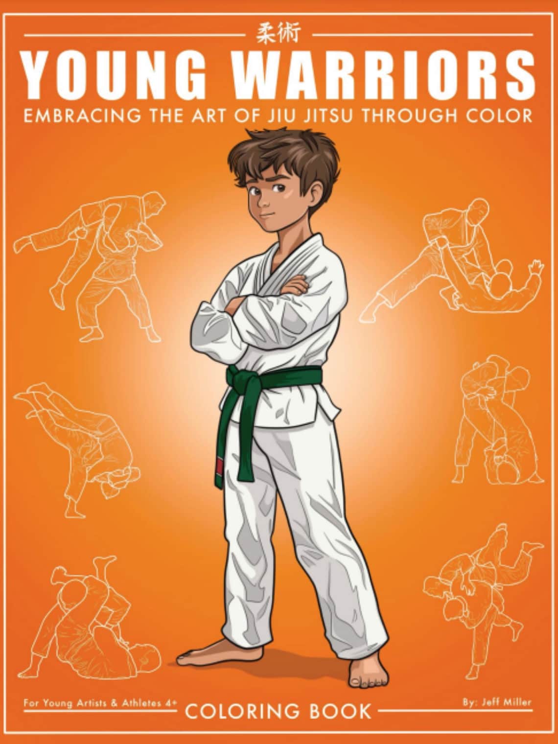 Jiu Jitsu Coloring Book for Young Warriors: Embrace the Art of Jiu ...