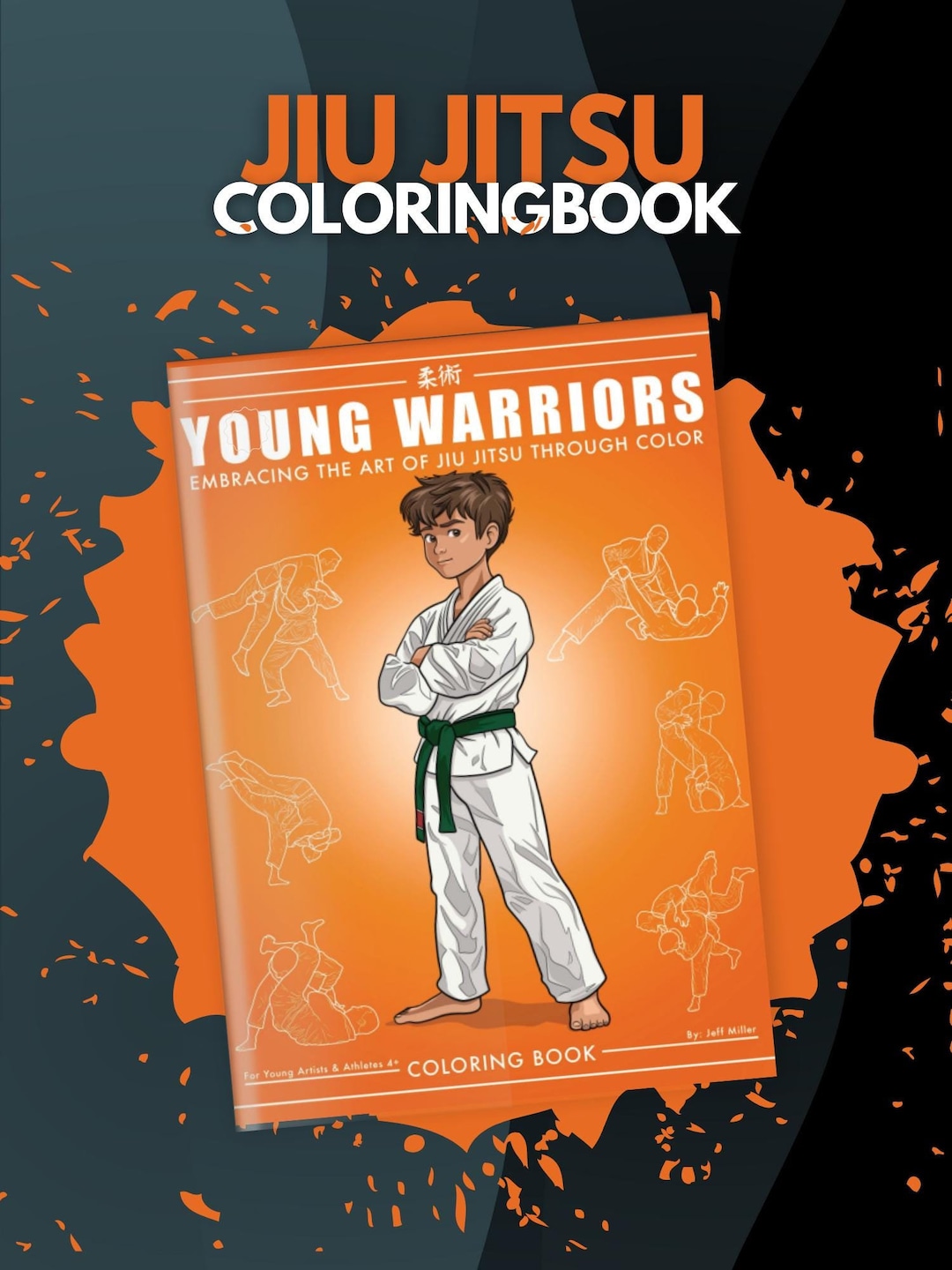 Jiu Jitsu Coloring Book for Young Warriors: Embrace the Art of Jiu ...