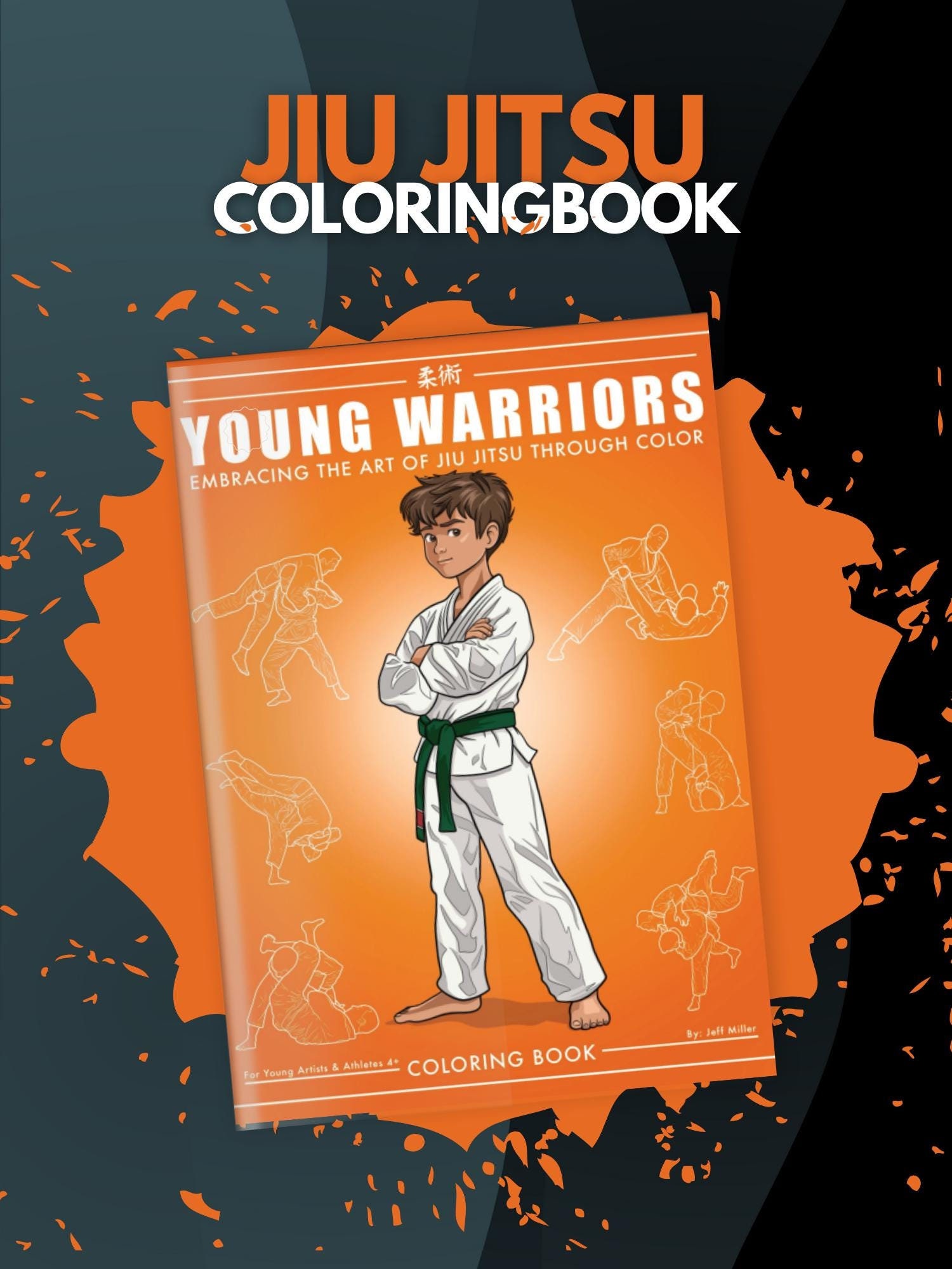 Jiu Jitsu Coloring Book for Young Warriors: Embrace the Art of Jiu ...