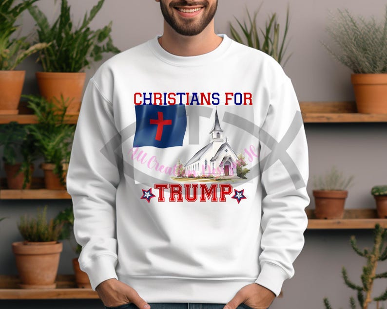 Christians for Trump PNG Image Sublimation Graphic Shirt Design Trendy ...