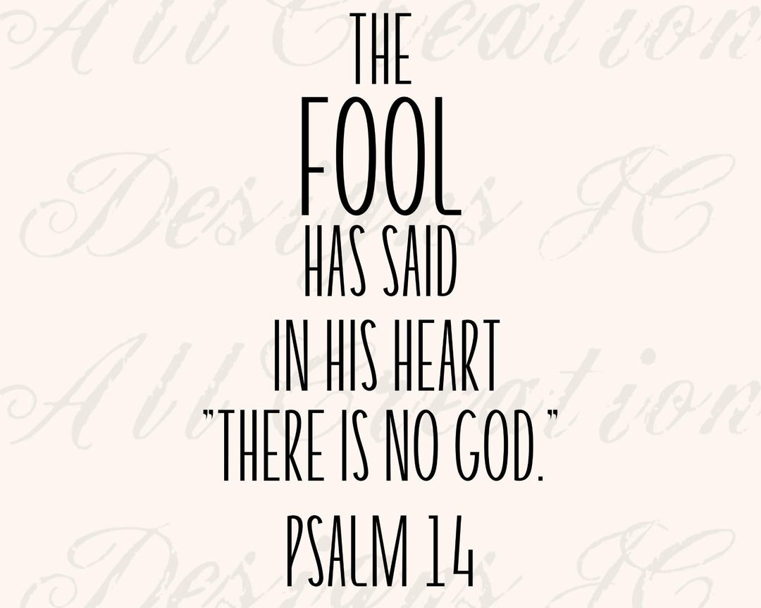 The Fool Has Said in His Heart No God PNG Image Sublimation Graphic ...