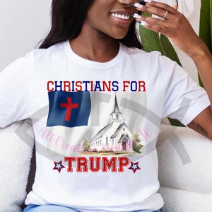 Christians for Trump PNG Image Sublimation Graphic Shirt Design Trendy ...