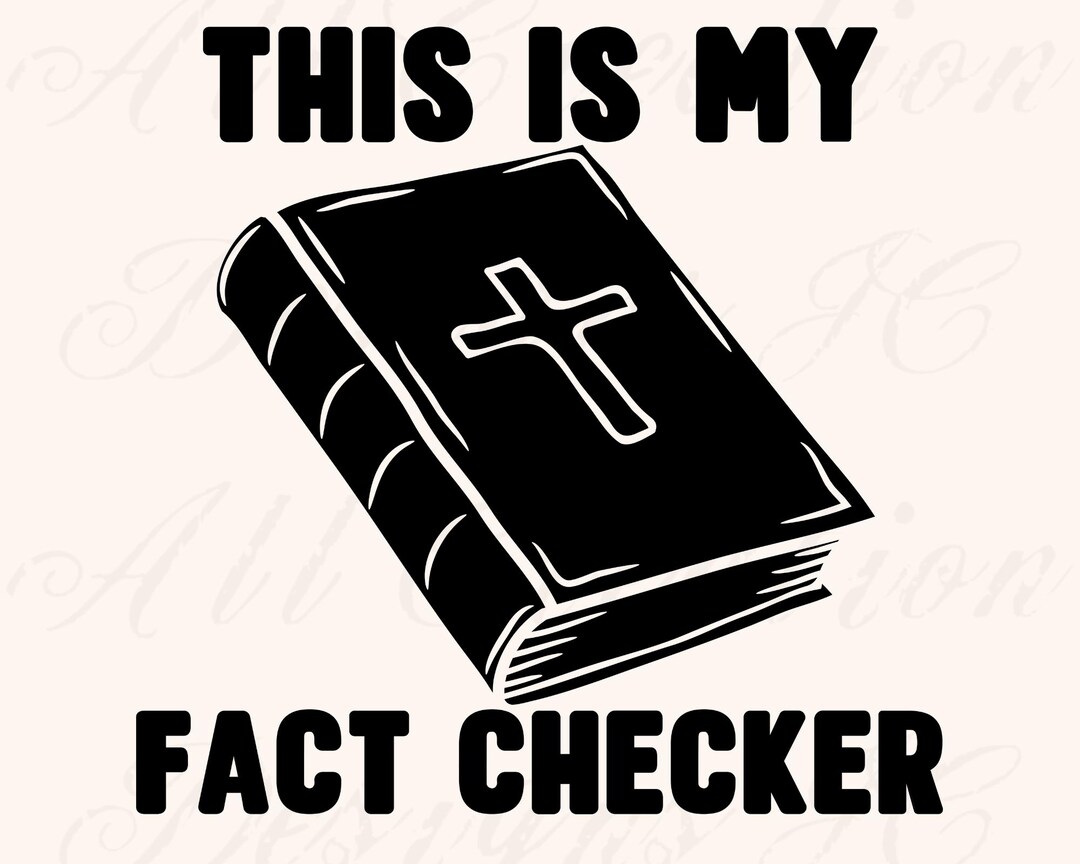 This is My Fact Checker Bible PNG Image Sublimation Graphic Shirt ...