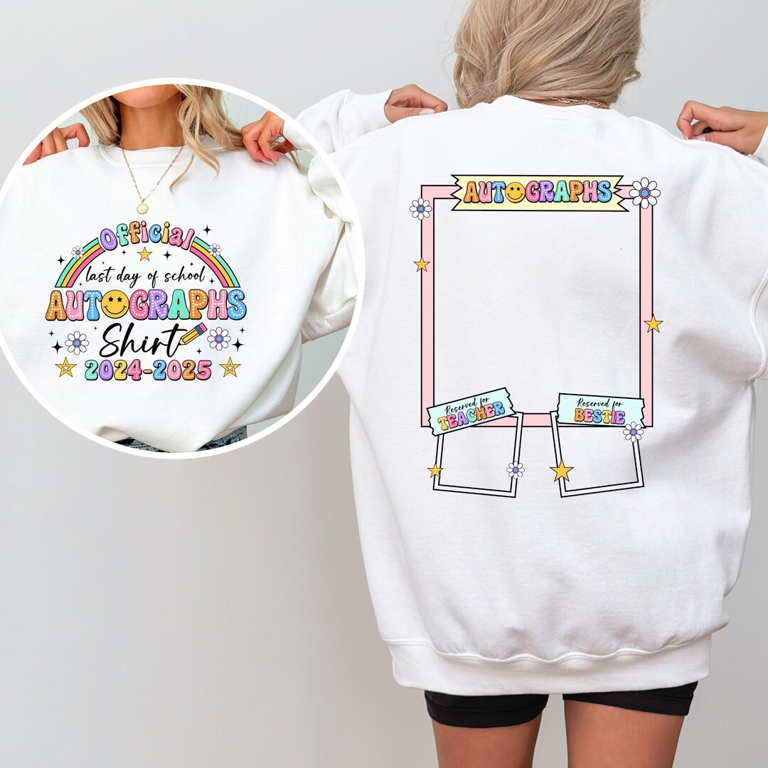 Last Day of School Autograph Sweatshirt 2024 2025 End of School Year ...