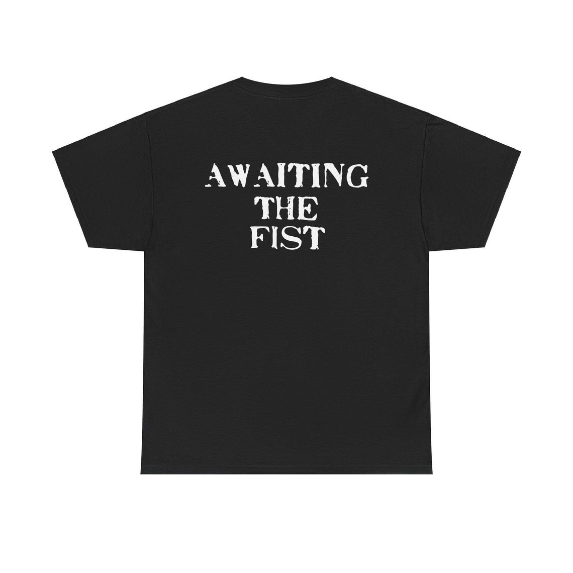 Awaiting The Fist Shirt