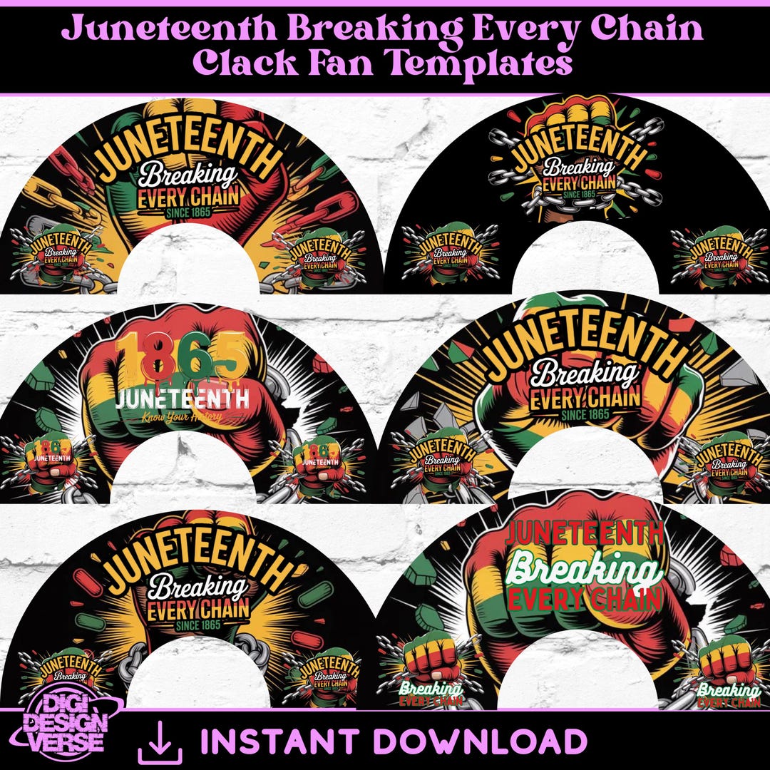 Juneteenth Breaking Every Chain Clack Fan Templates - Etsy