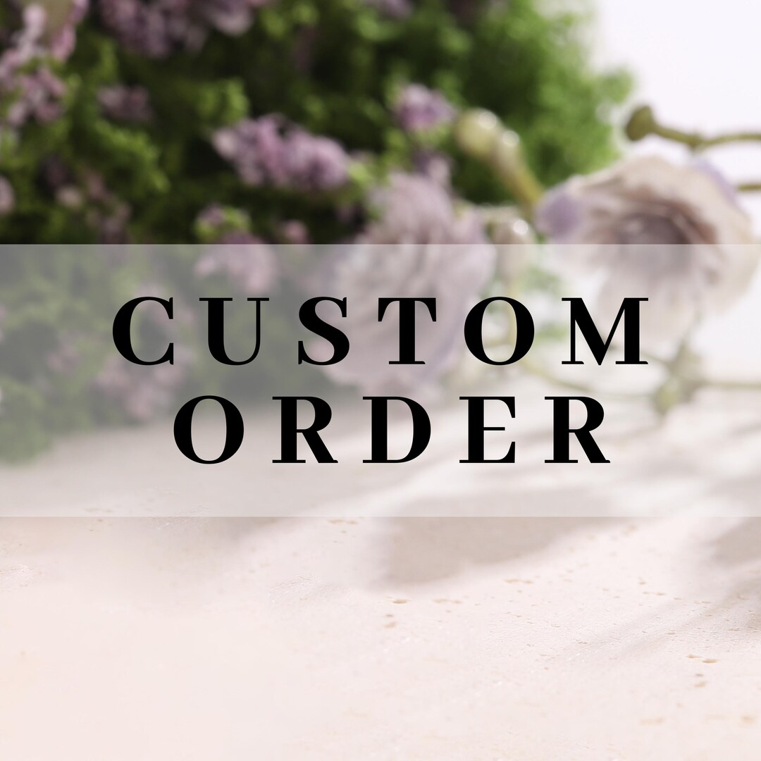 Custom Order - Etsy