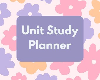 UNIT STUDY PLANNER homeschool Planner Guide Digital Printable A Guide to Help You Plan Your Own ...