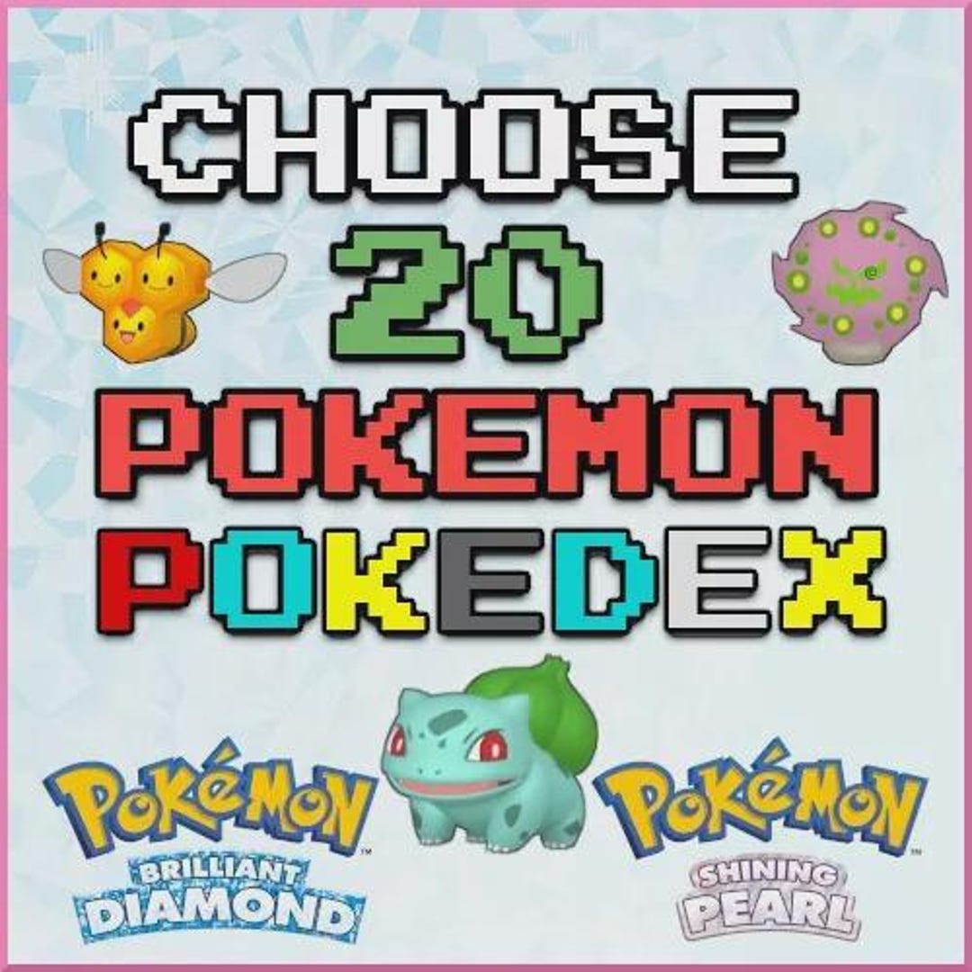 20 Pokedex Choose Any Pokemon Pokédex Dex Brilliant Diamond Shining Pearl BDSP Fill Your Pokedex ...