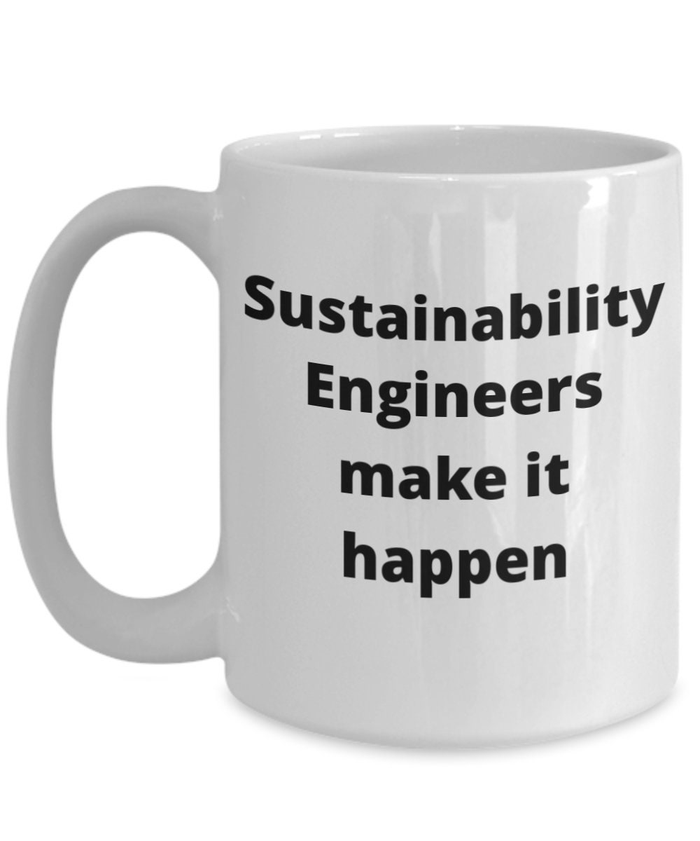 Sustainability Engineer Coffee Mug Funny Gift Idea for Environmental ...