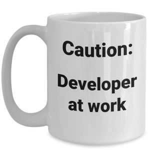Developer Coffee Mug Funny Gift Idea for Software or Real Estate ...