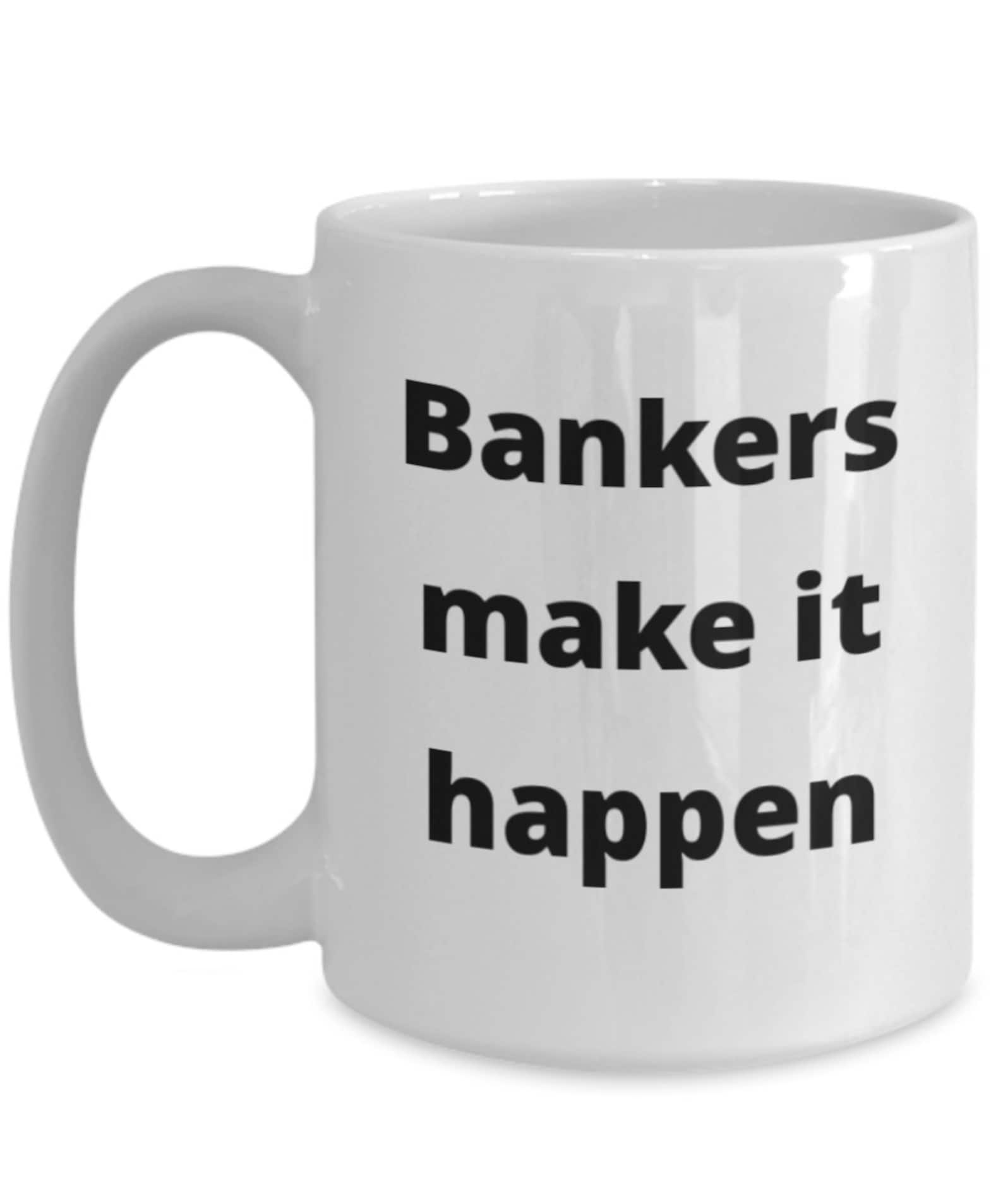 Banker Coffee Mug Funny Gift Idea for Bank Manager Loan Officer Teller ...