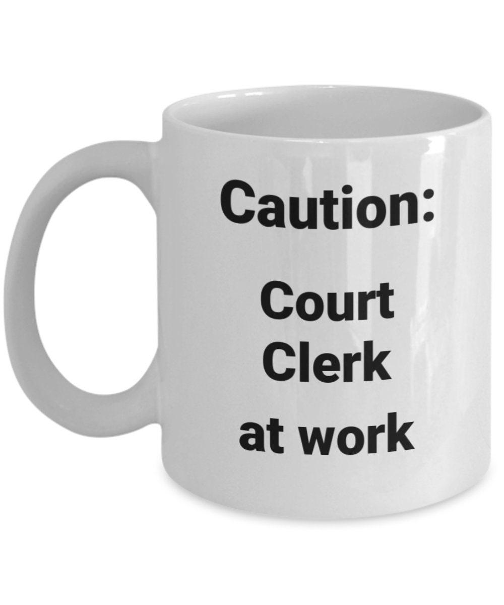 Court Clerk Coffee Mug Funny Gift Idea for Courtroom Officer T-shirt ...
