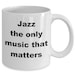 Jazz Music Coffee Cup Funny Gift Idea for Jazz Musician Teacher Student ...