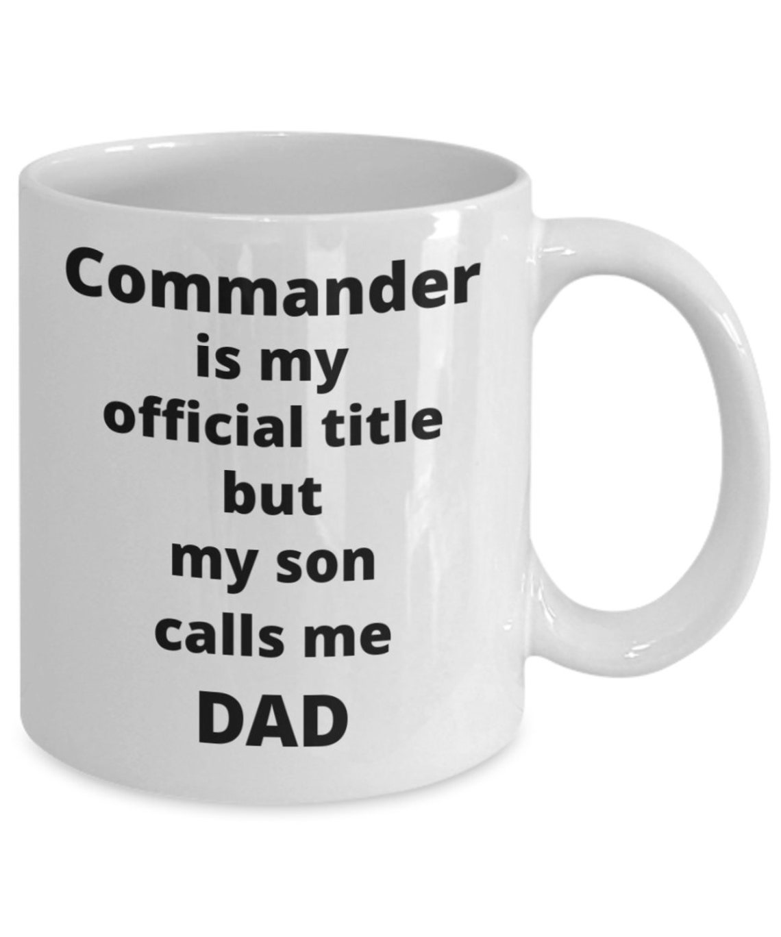 Commander Dad Son Coffee Mug Funny Gift Idea for Army Navy Marine Air ...