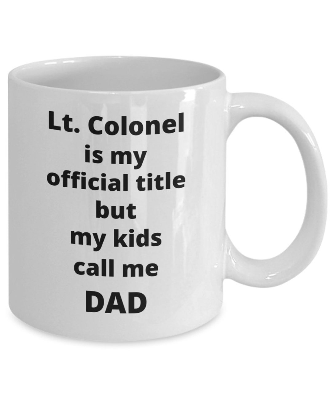 Lt Colonel Dad Coffee Mug (11 Oz., 15 Oz) - Etsy