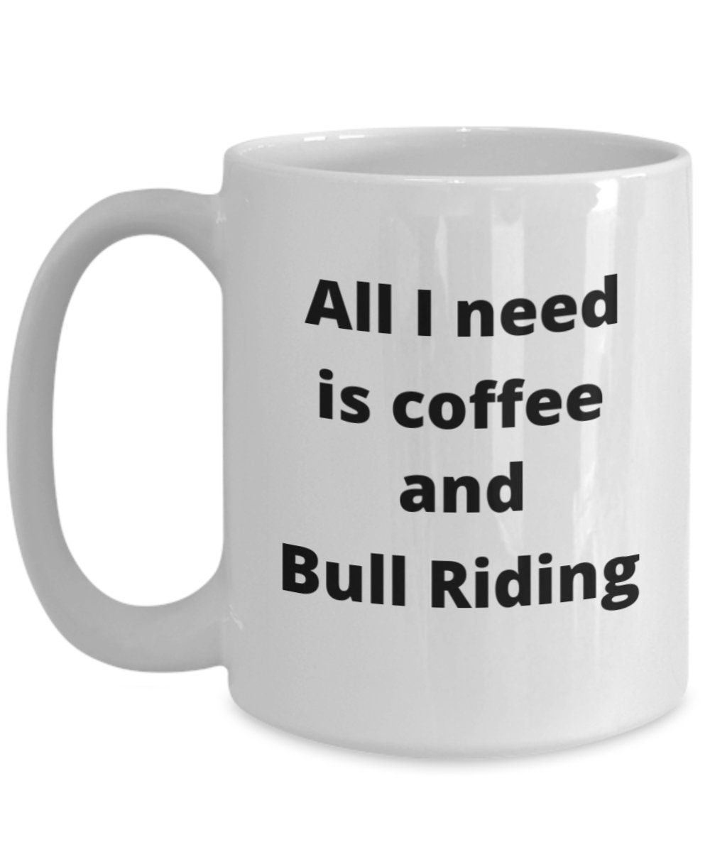 Bull Rider Coffee Mug Funny Gift Idea for Rodeo or Mechanical Bull ...