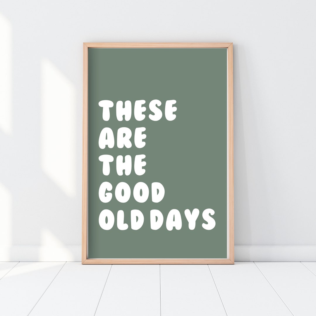 These Are the Good Old Days Print, Maximalist Poster, Preppy Poster ...