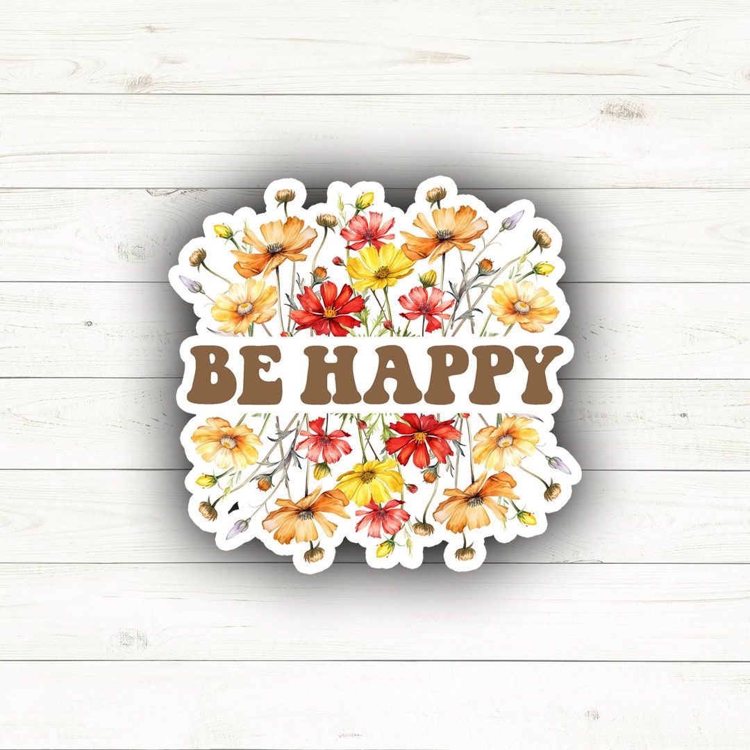 Be Happy Sticker - Quote Sticker | Decals | Laptop Stickers | Water ...