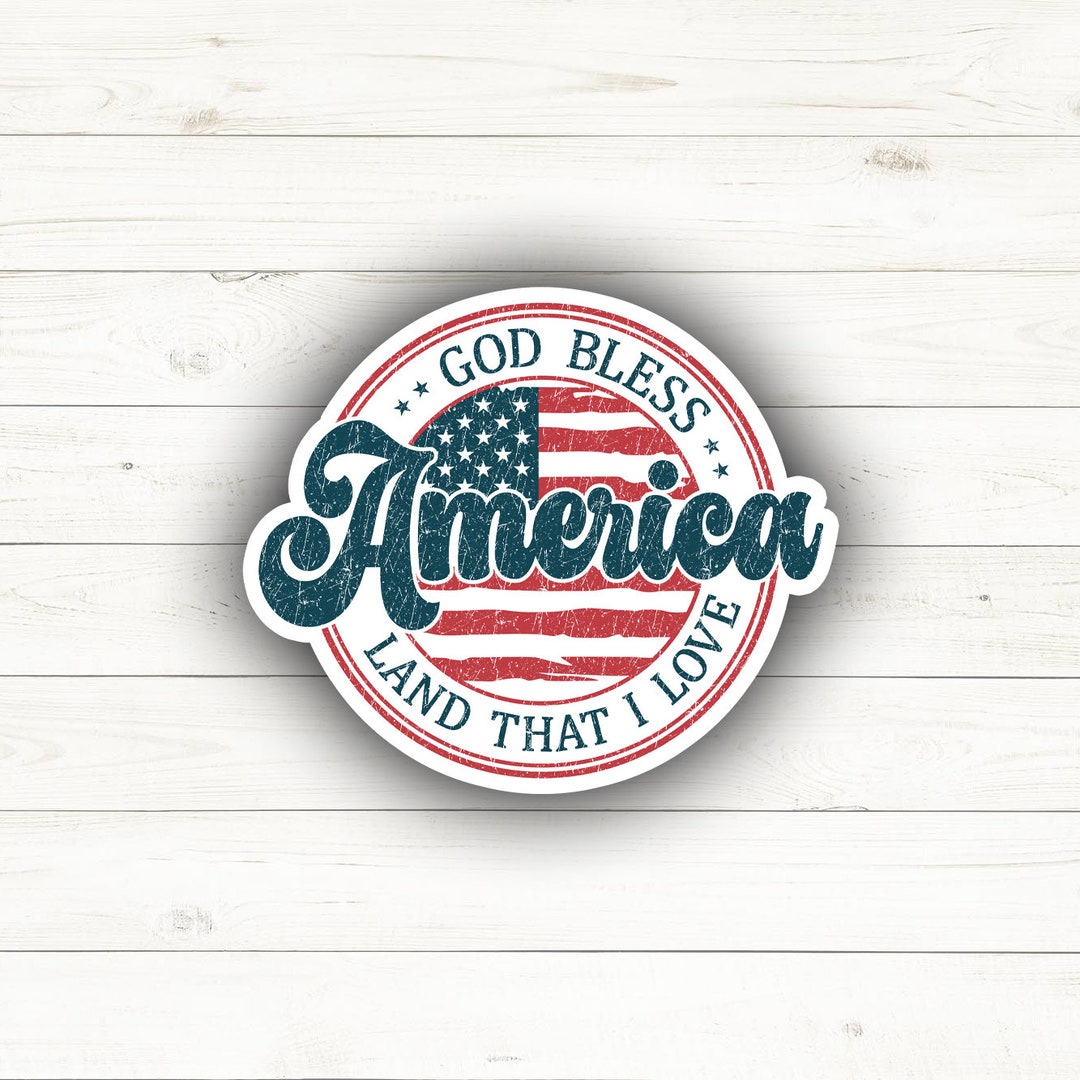 God Bless America Land That I Love Sticker - Quote Sticker | Decals ...