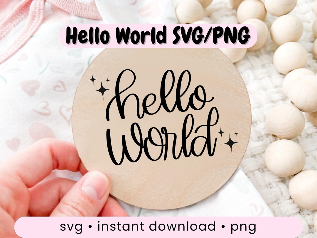 Hello World Baby Svg Cricut Minimal Wooden Sign Baby Svg Bodysuit ...