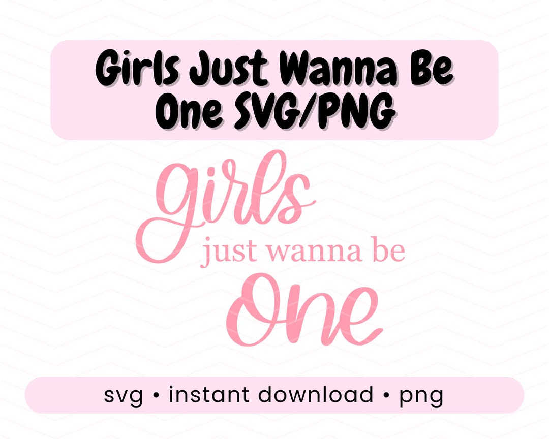 Girls Just Wanna Be One Svg Pink Bow Theme First Birthday Svg Backdrop ...