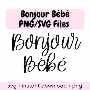 Bonjour Bébé Svg File Cricut French Baby Shower Decal Svg Backdrop ...