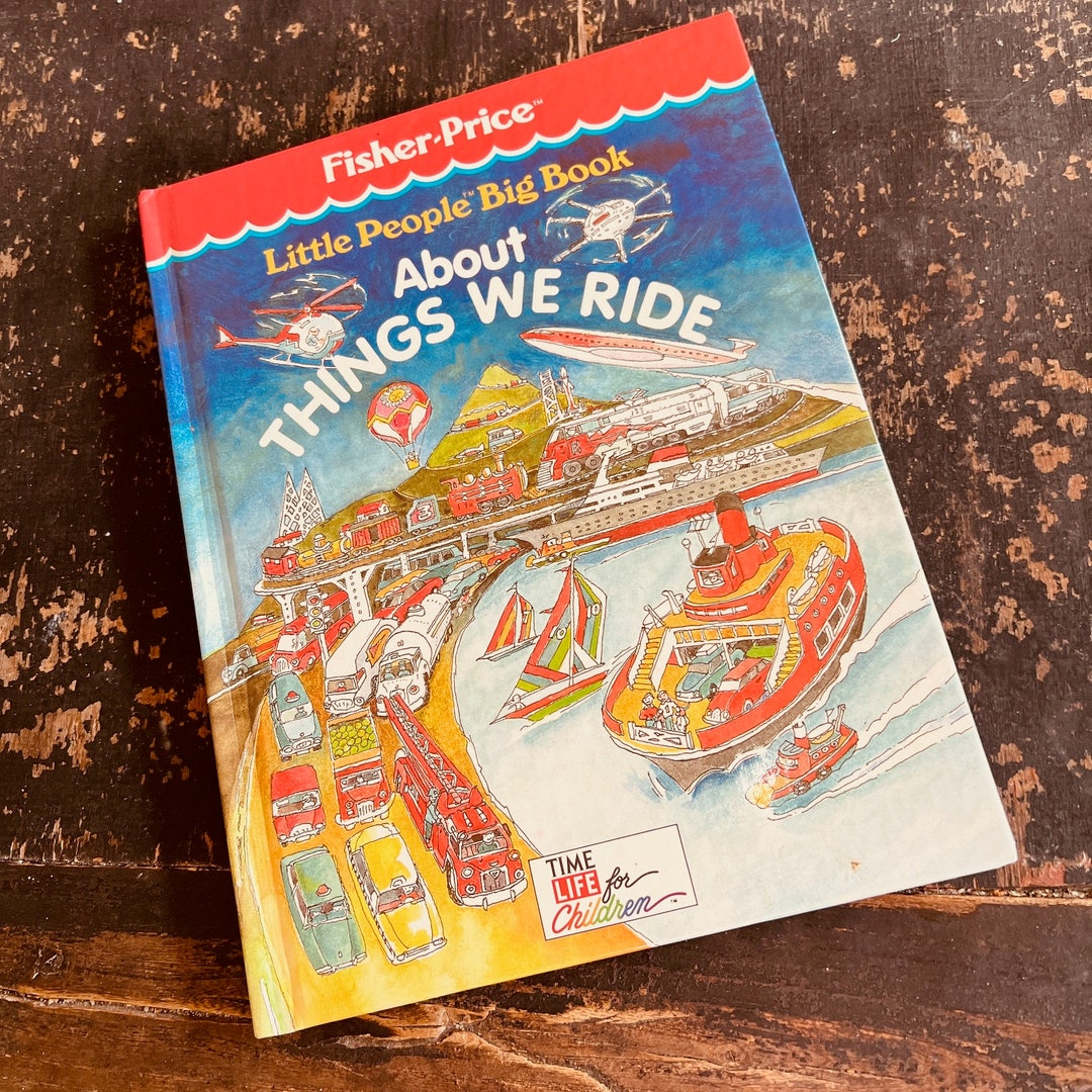 Fisher Price Book About Things We Ride 1989 Great Artwork Some ...