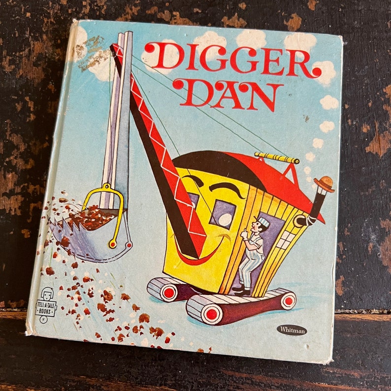 Vintage Whitman Tell a Tale Books Digger Dan 1953 Childrens Book ...