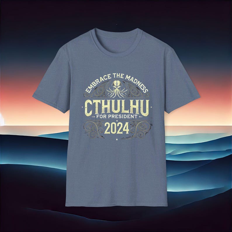Cthulhu for President 2024 Dnd Themed T-shirt Embrace the Madness ...