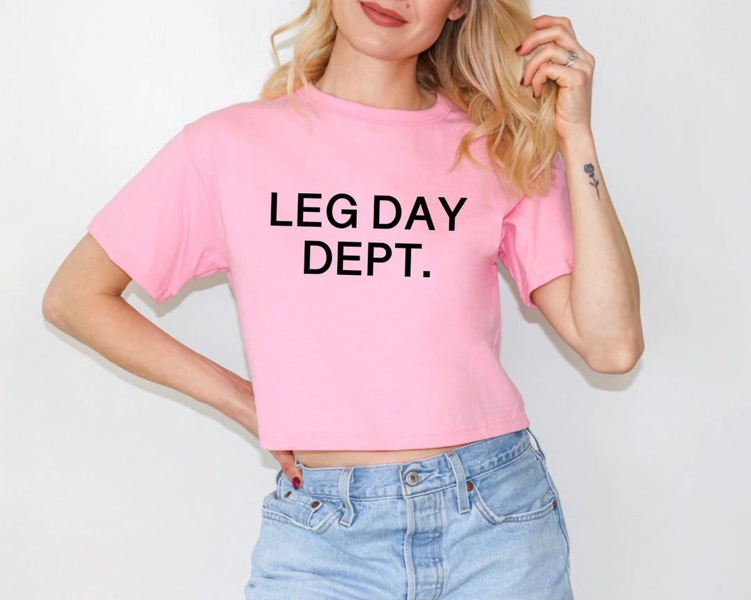 LEG DAY Crop-top, Cute Gym Shirt, Leg Day Tee, Workout Shirt, Funny Leg ...