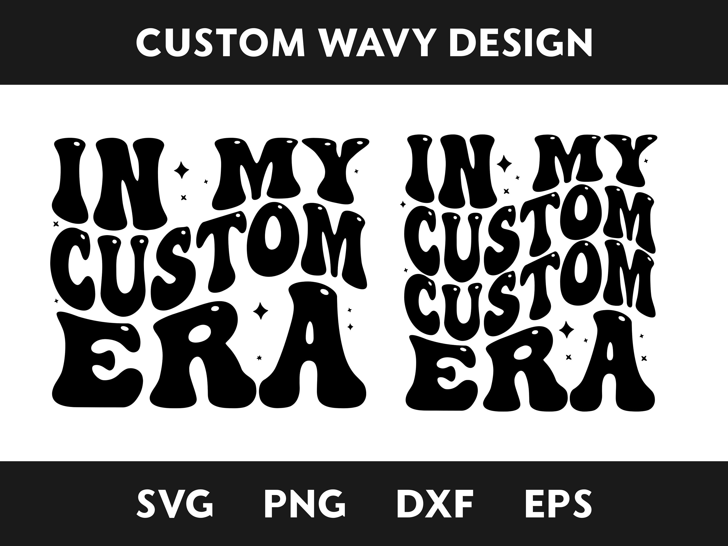 In My Custom Era SVG, in My Era Svg, Personalized, Customized Retro ...