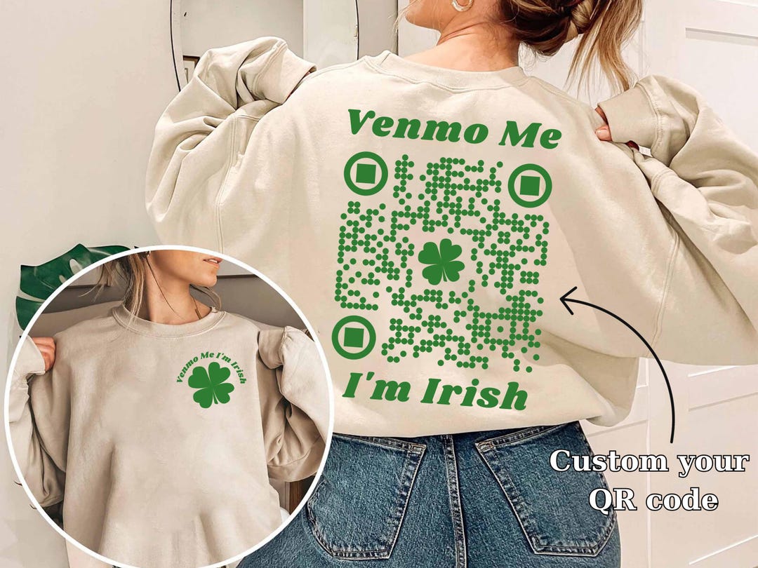 Venmo Me Im Irish QR Code Custom Tshirt, Personalized St.patty's Tee ...