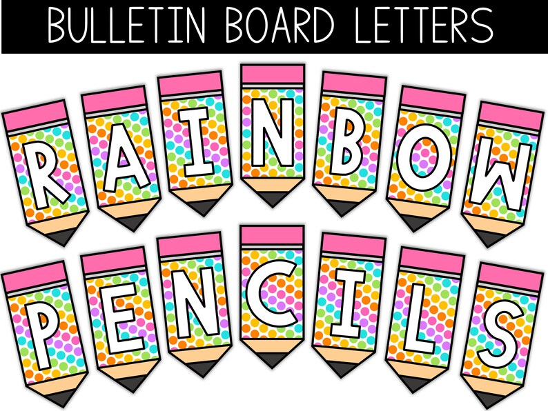 Rainbow Pencils Bulletin Board Letters | Printable Bulletin Board ...