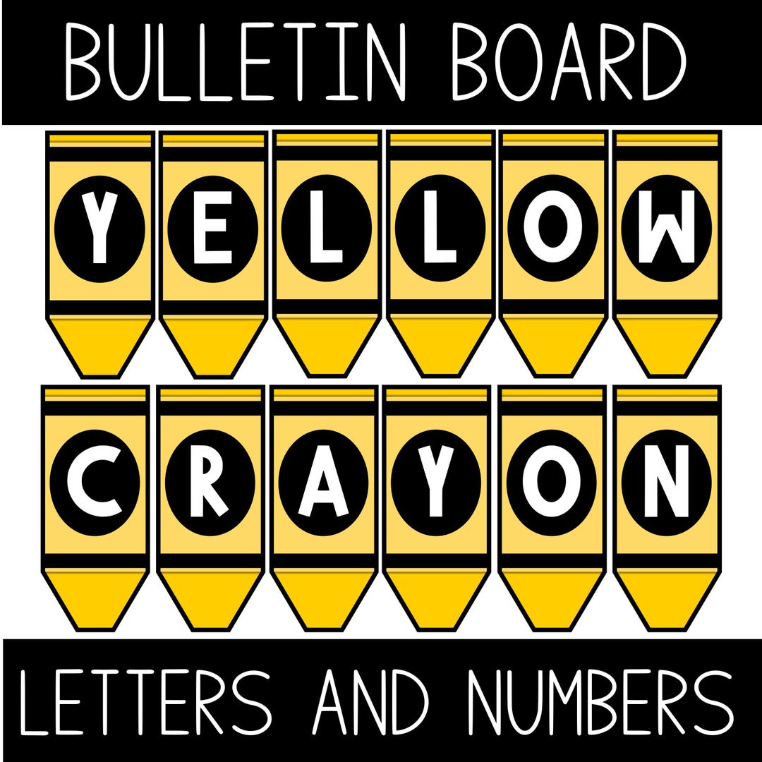 Yellow Crayon Bulletin Board Letters | Printable Bulletin Board Letters ...