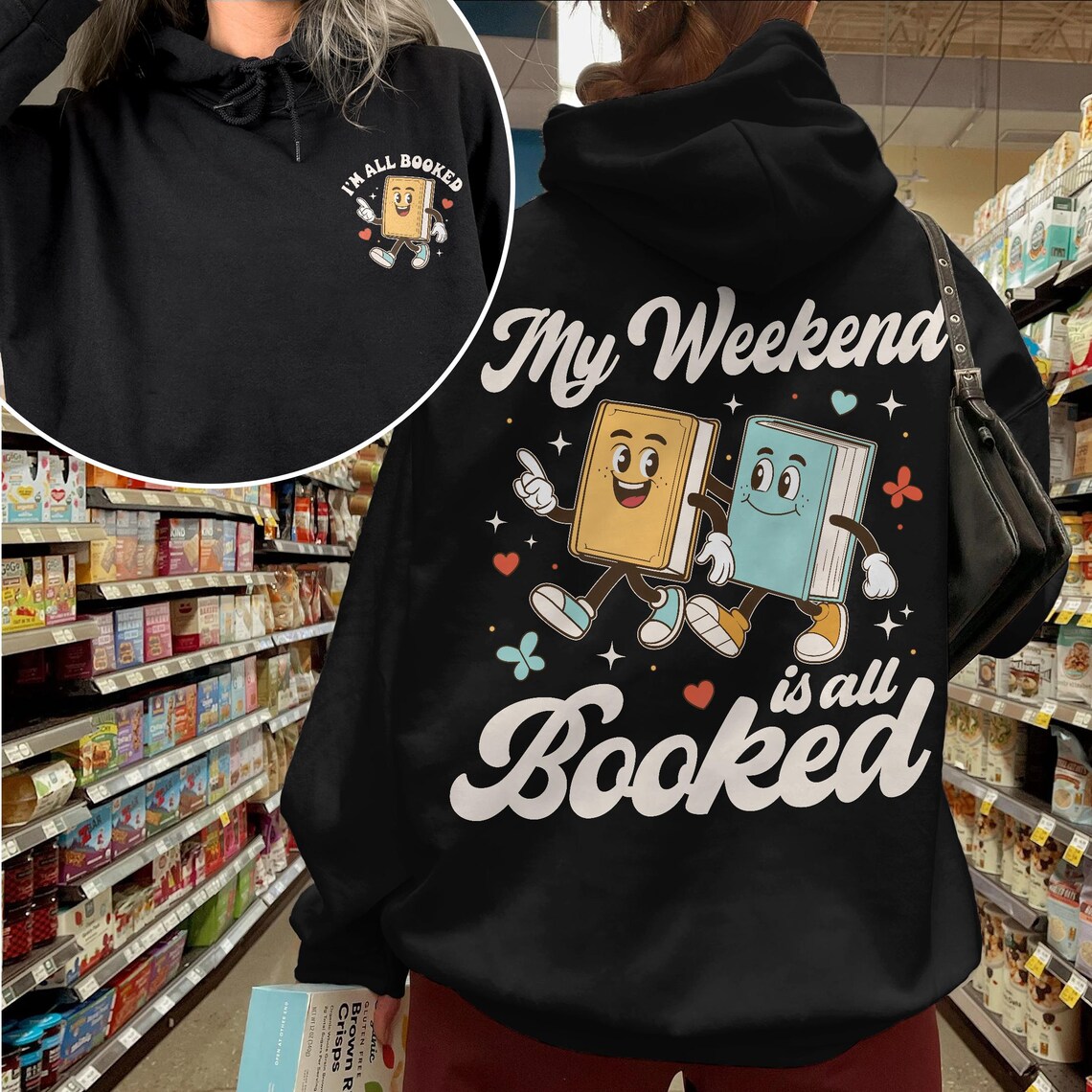 My Weekend is Booked Shirt Sweatshirt Hoodie, Book Lover Tshirt ...