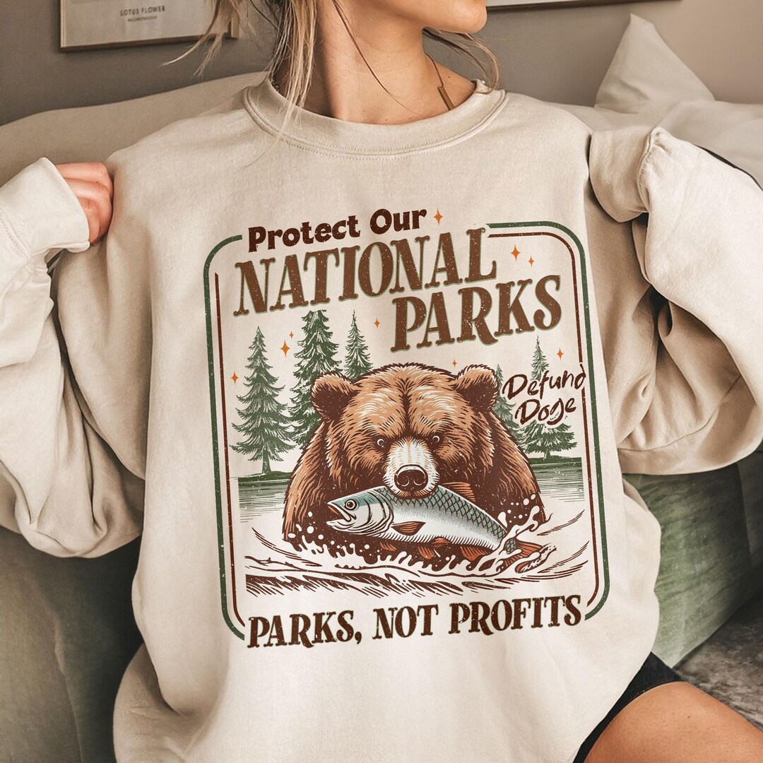 Support National Parks Sweatshirt, Protect Our National Parks Shirt ...