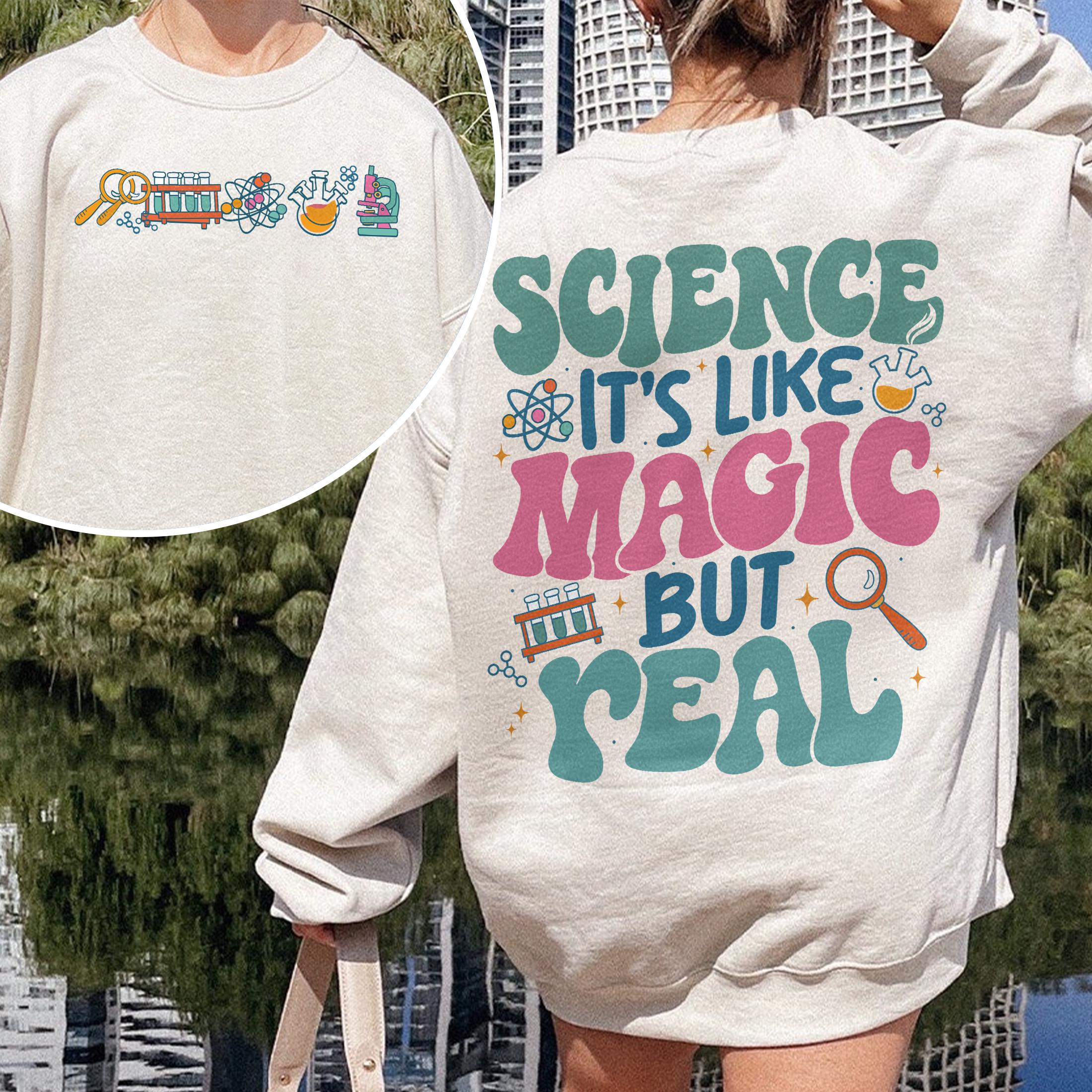 Women in Science Sweatshirt, Like Magic but Real T Shirt, Funny ...