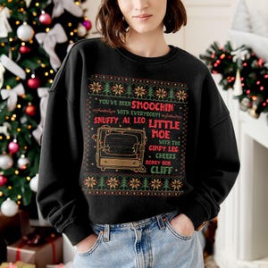 Funny Christmas Movie Quote Ugly Sweatshirt, Snuffy, Al, Leo, Little ...