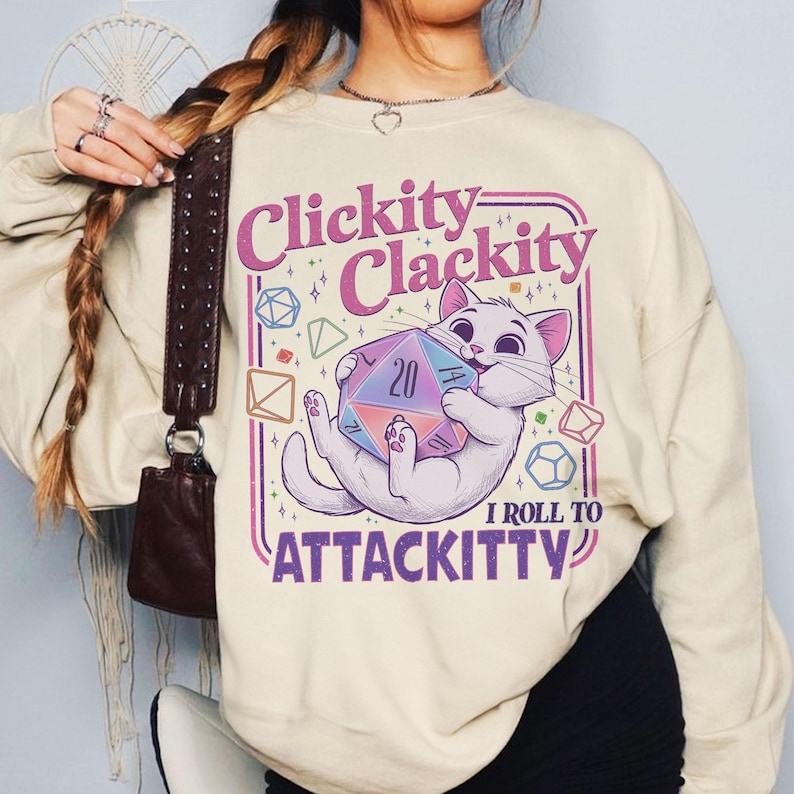 Clickity Clackity Cat Sweatshirt, Game Dice Attackitty Tshirt, Fantasy ...