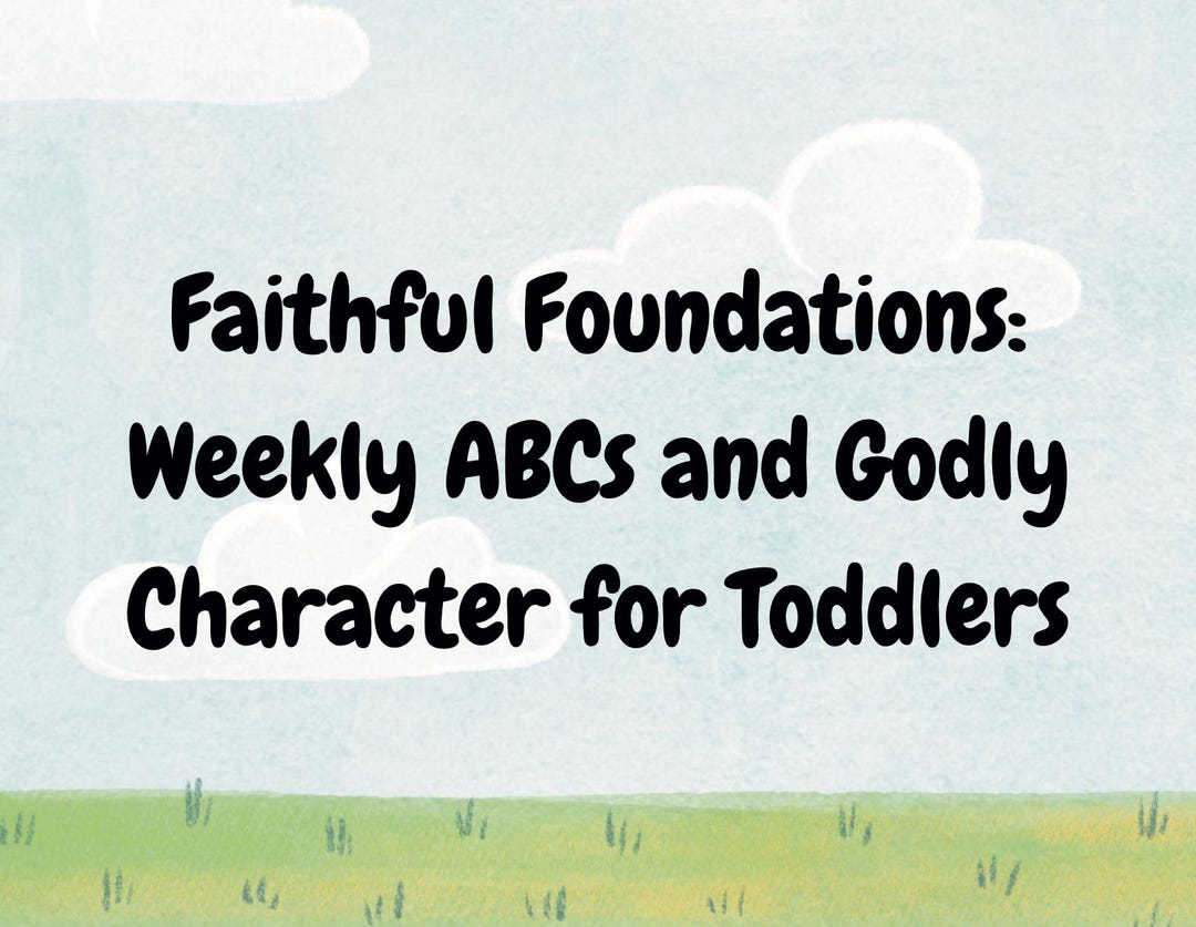Faithful Foundations - Weekly Abcs and Godly Character for Toddlers - Etsy