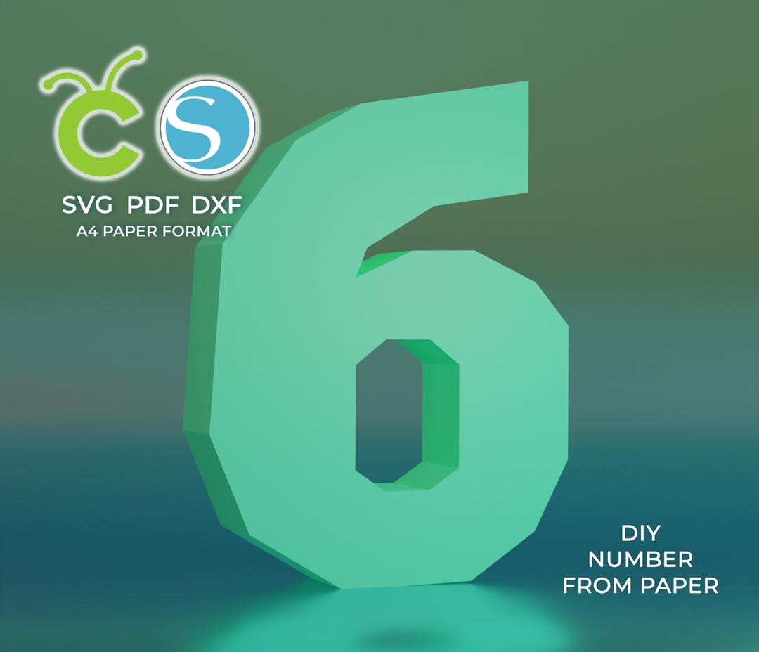 Papercraft Number ”6” | SVG, PDF, DXF Files for Cutting Machines | Diy ...