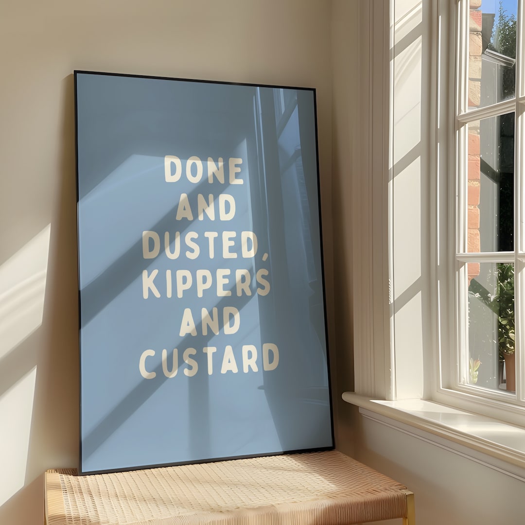 Done and Dusted, Kippers and Custard Wall Art Print - Sassy Printable ...