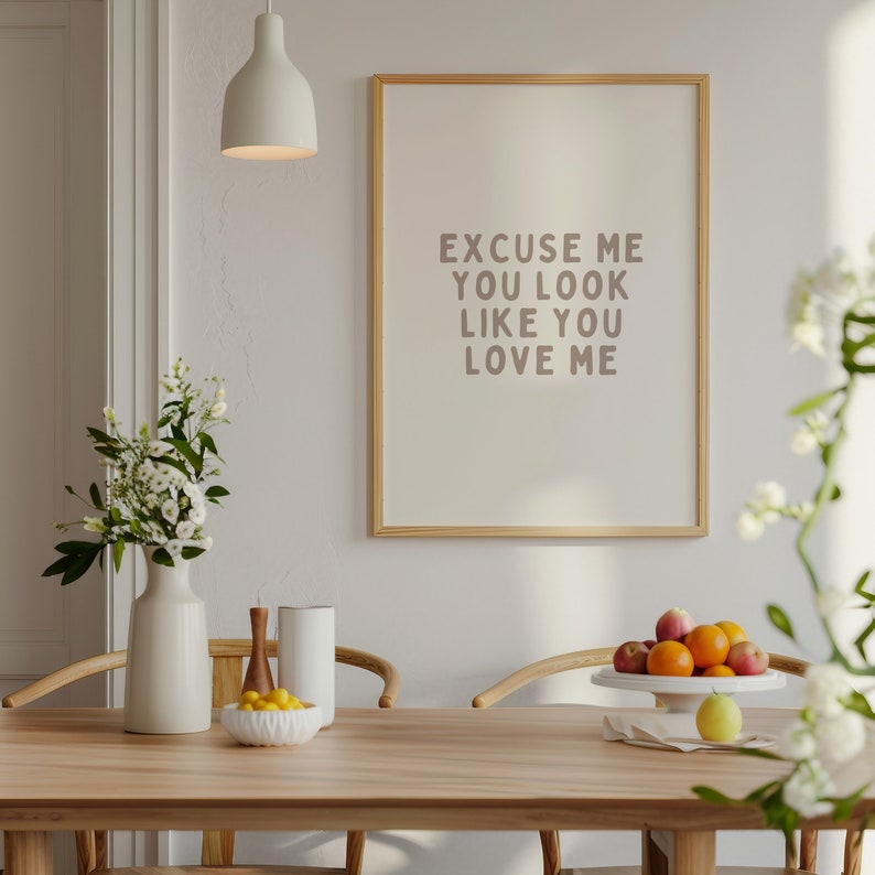 Excuse Me You Look Like You Love Me Wall Art Print Lyrics Inspired ...