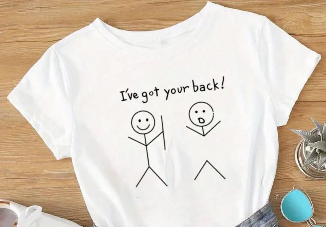 I've Got Your Back, Funny Saying Shirts, Co-worker Shirts, Silly ...